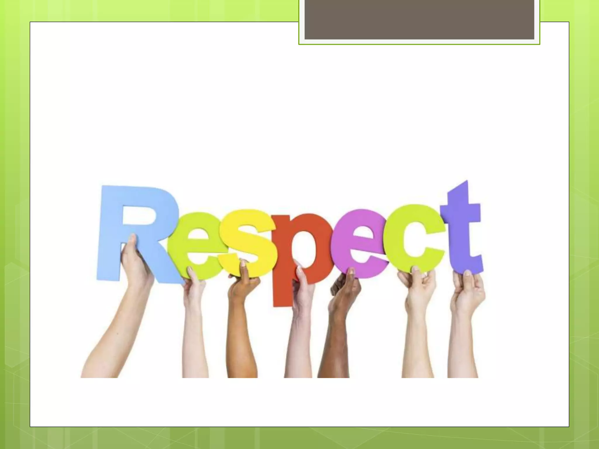 Respect, peace and dignity | PPTX