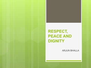 Respect, peace and dignity | PPTX