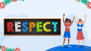 Respect powerpoint presentation session. | PPTX