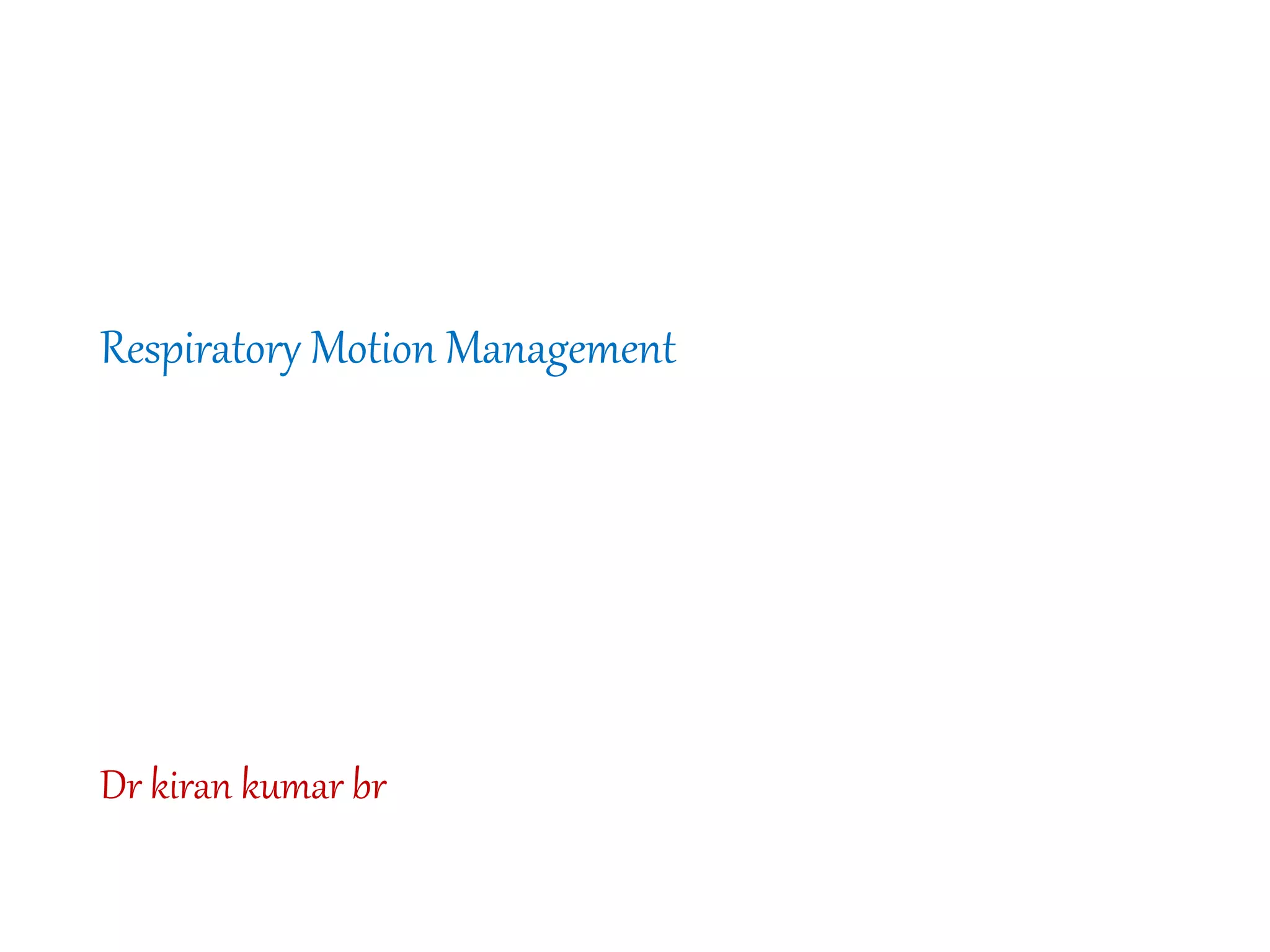 Respiration motion management | PPT