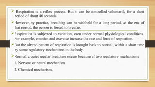 RESPIRATION (Regulation and breathing) (1).ppt