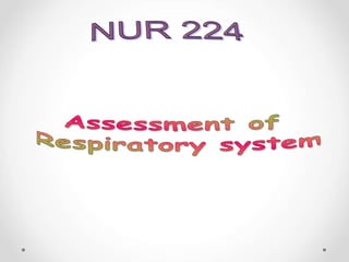 Assessment of respiratory system 1 | PPT
