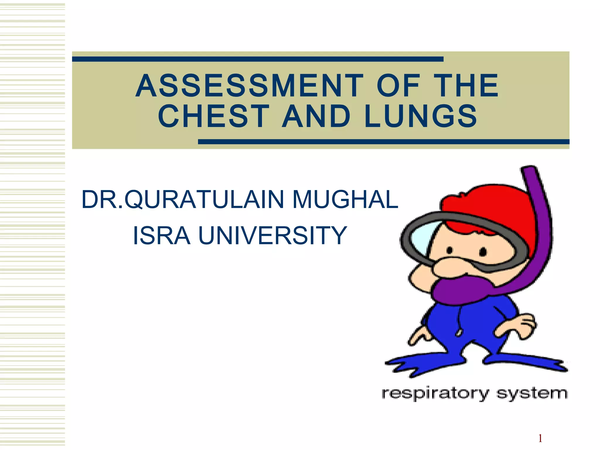 ASSESSMENT OF THE CHEST AND LUNGS | PPT