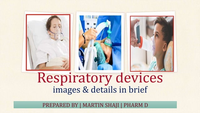 Respiratory devices -images & details in brief | PPT