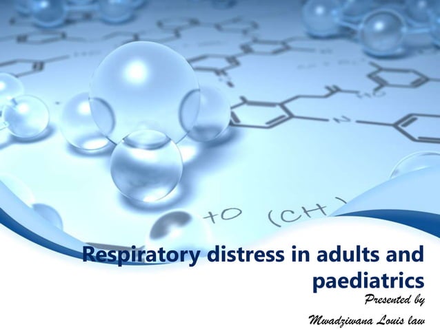 Respiratory distress in adults and paediatrics | PPT