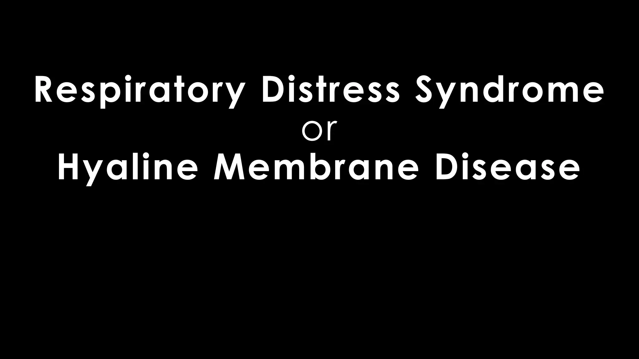 Respiratory distress syndrome | PPTX