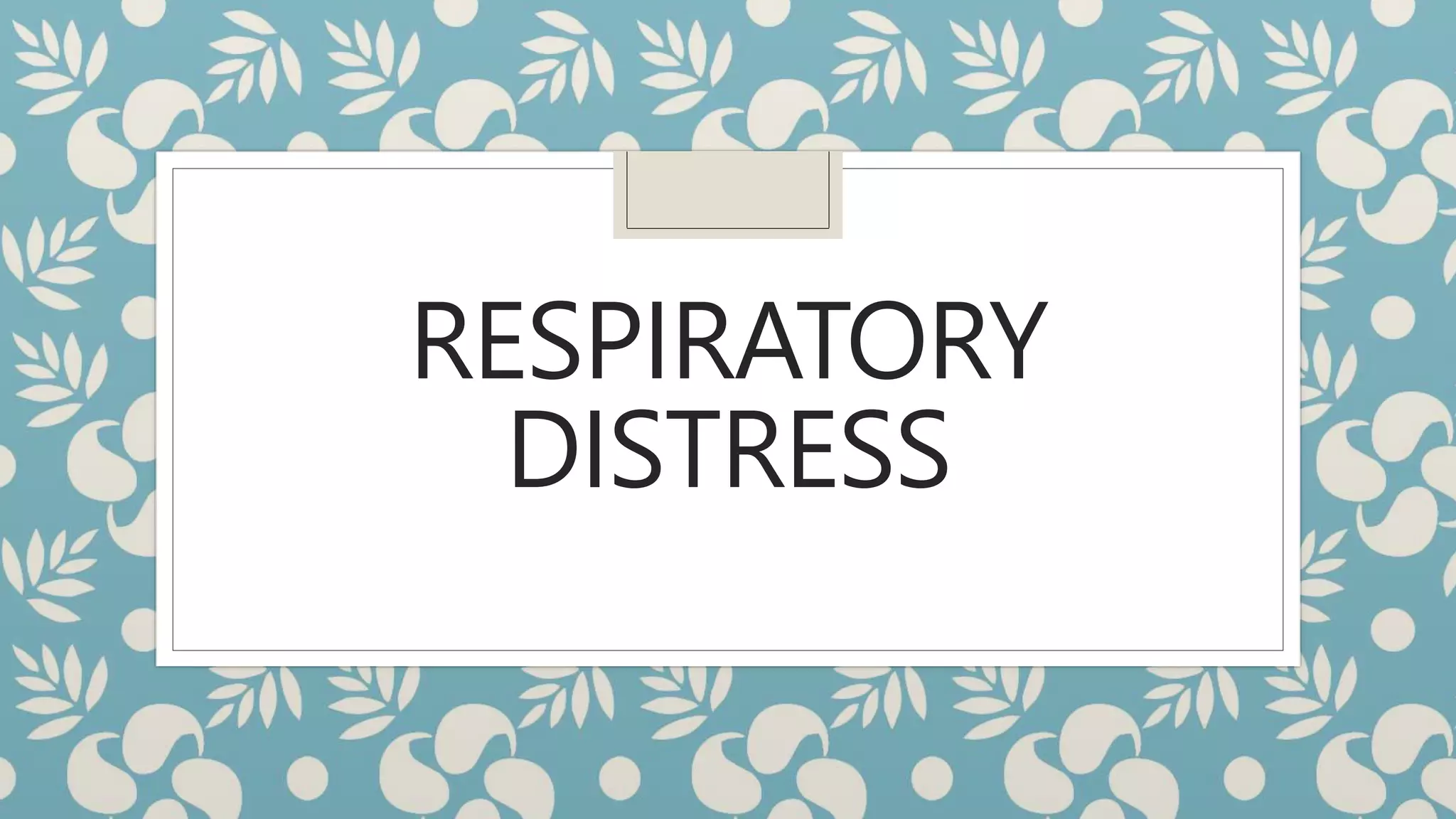 Respiratory distress syndrome.pptx