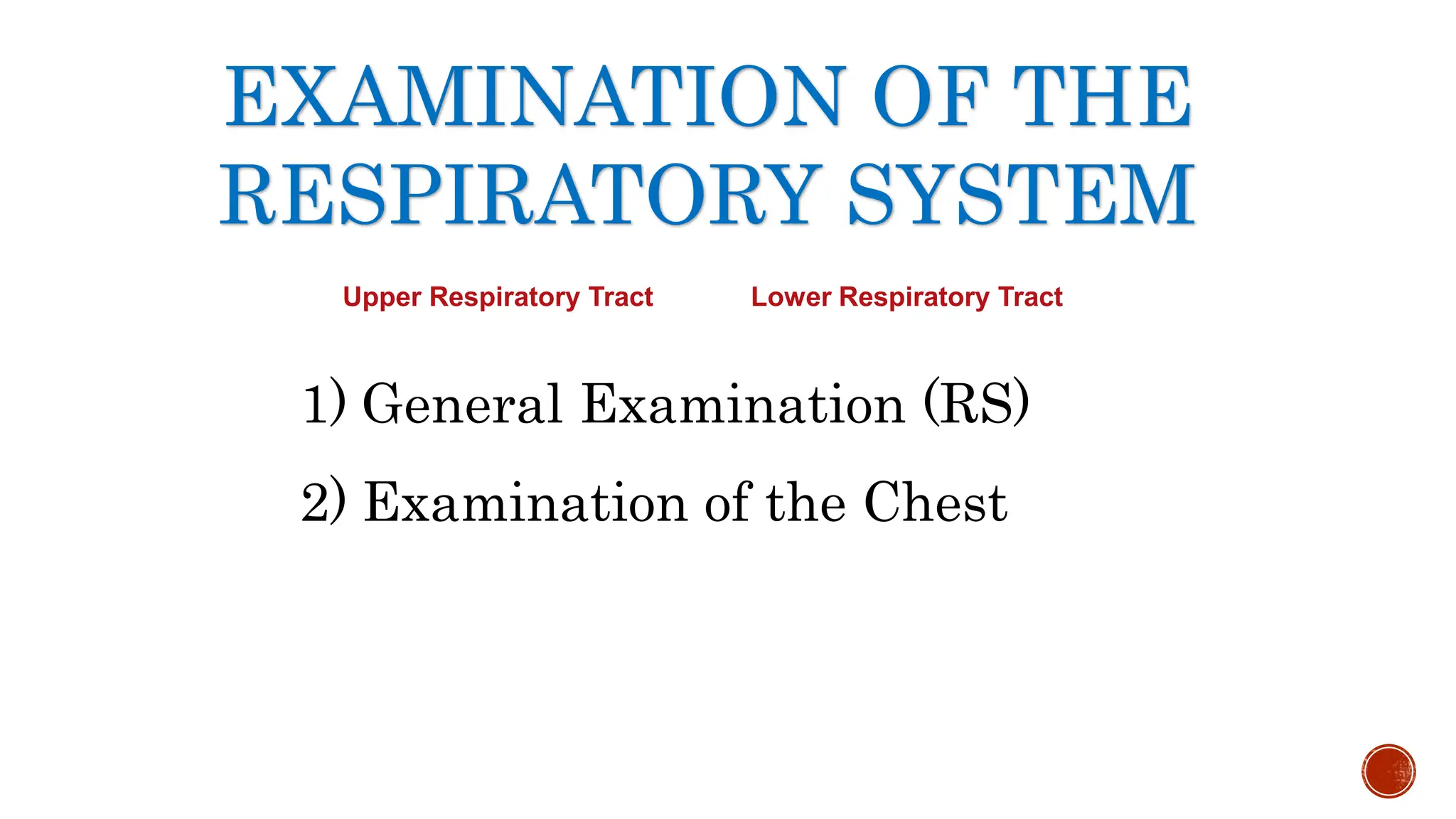 RESPIRATORY EXAMINATION FINAL PPT DR,.pptx