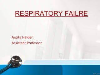 respiratoryfailrefinal-1605121128522.ppt