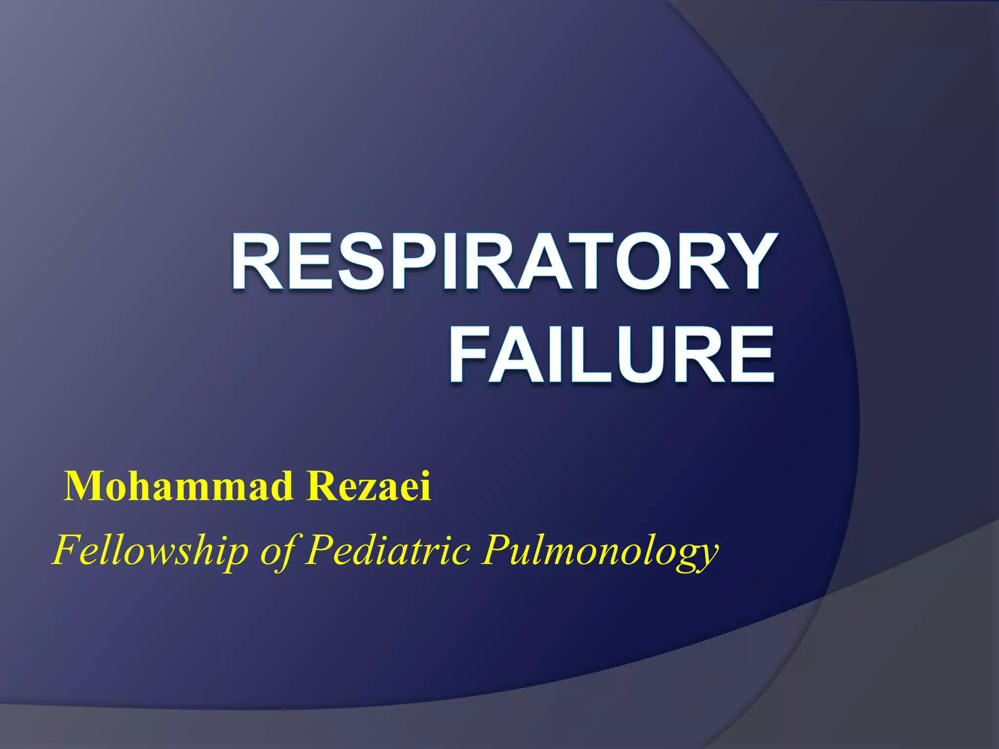 Respiratory failure in children | PPTX