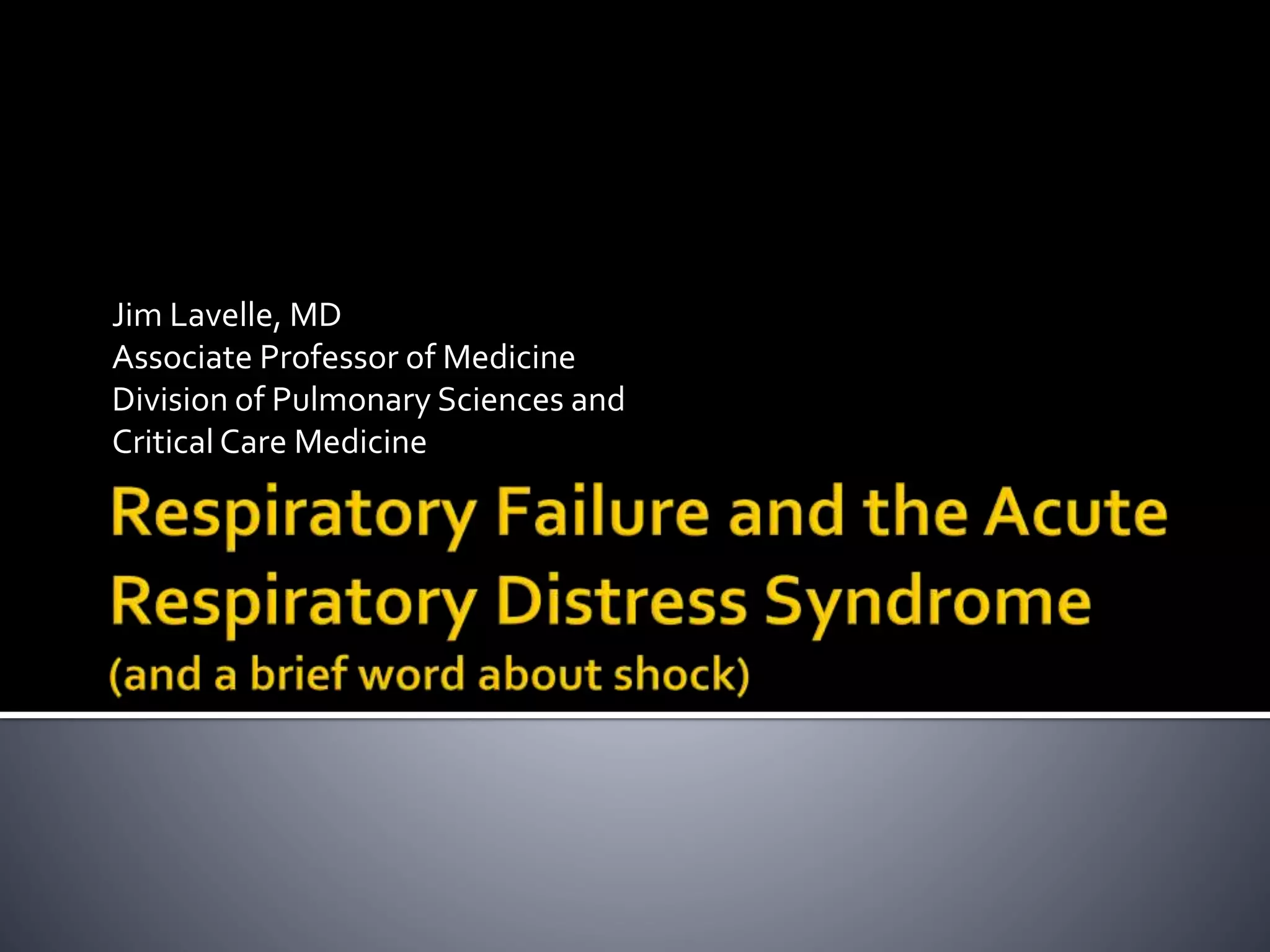 Respiratory failure and the acute respiratory distress syndrome (and ...