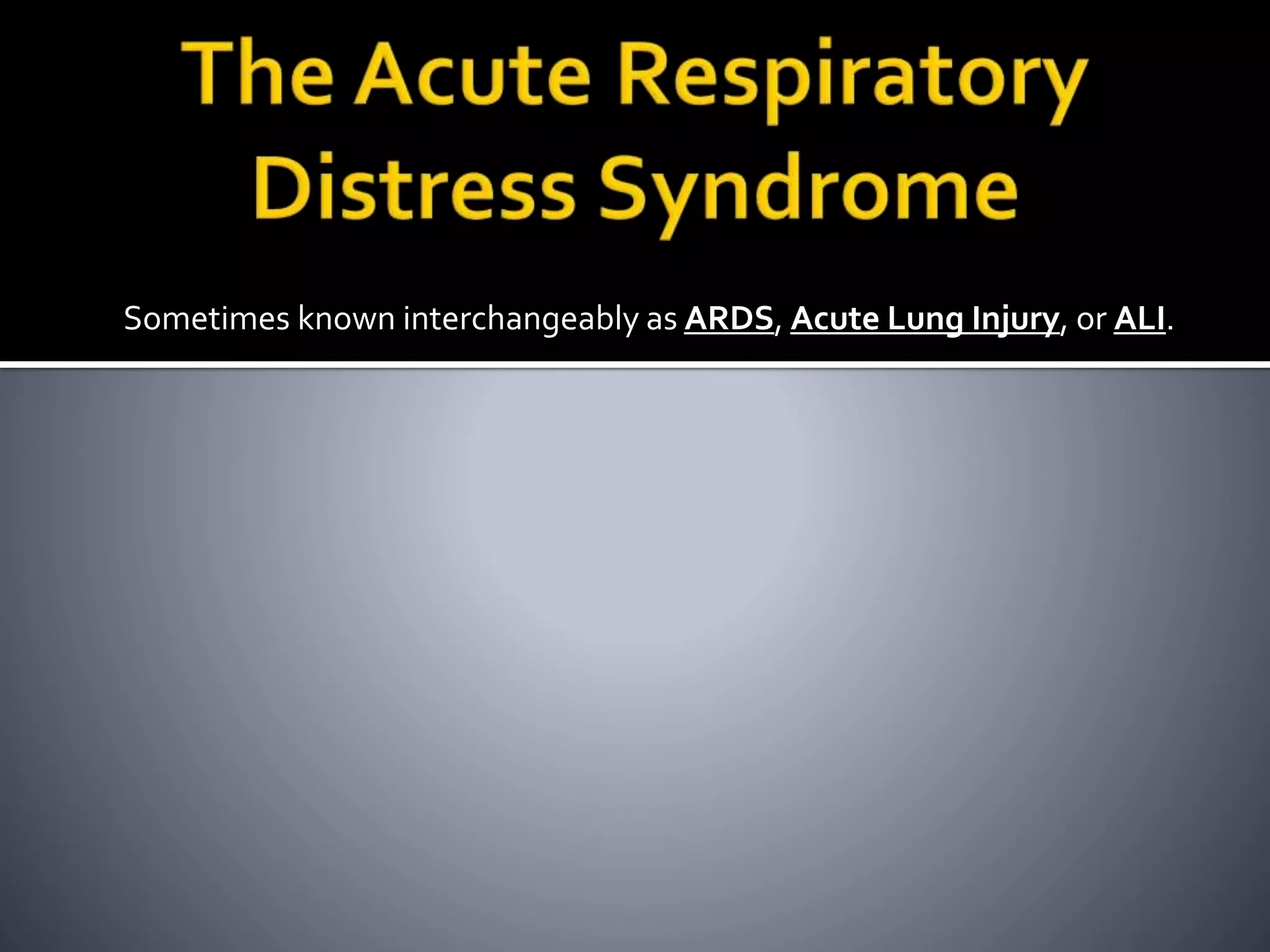 Respiratory failure and the acute respiratory distress syndrome (and ...