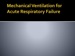 Respiratory failure and the acute respiratory distress syndrome (and ...