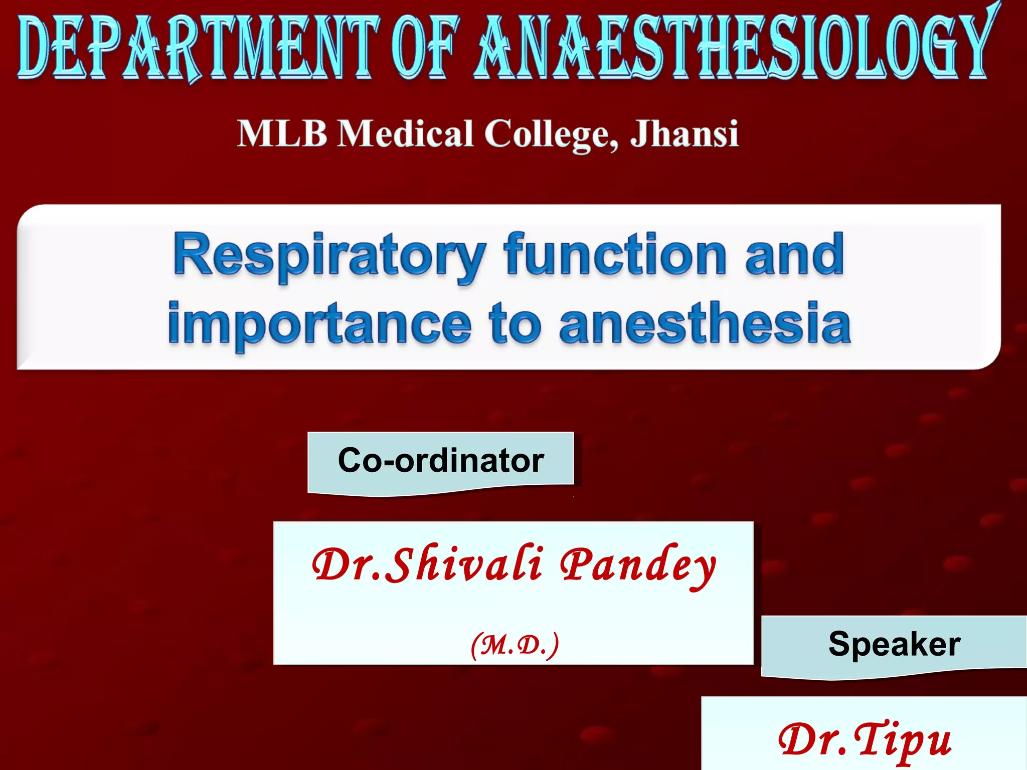 Respiratory function and importance to anesthesia final | PPT
