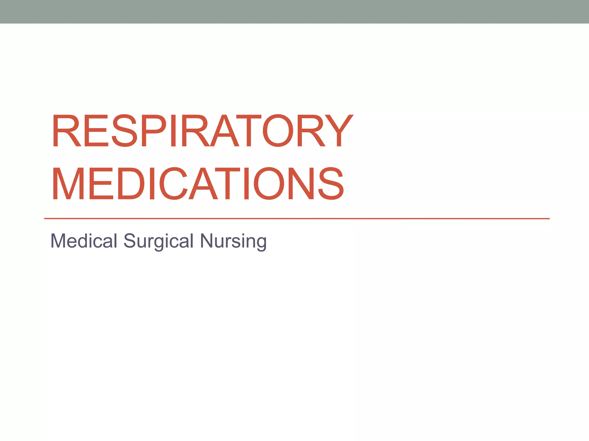 Respiratory medications | PPTX