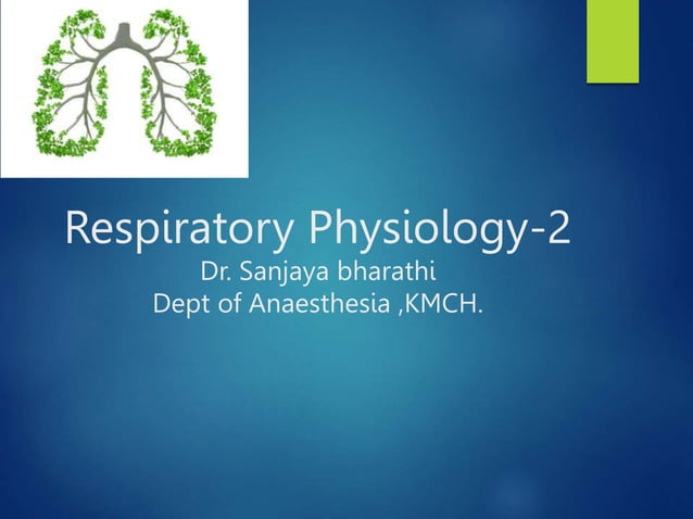 Respiratory Physiology-2 sanjay.pptx good | PPT