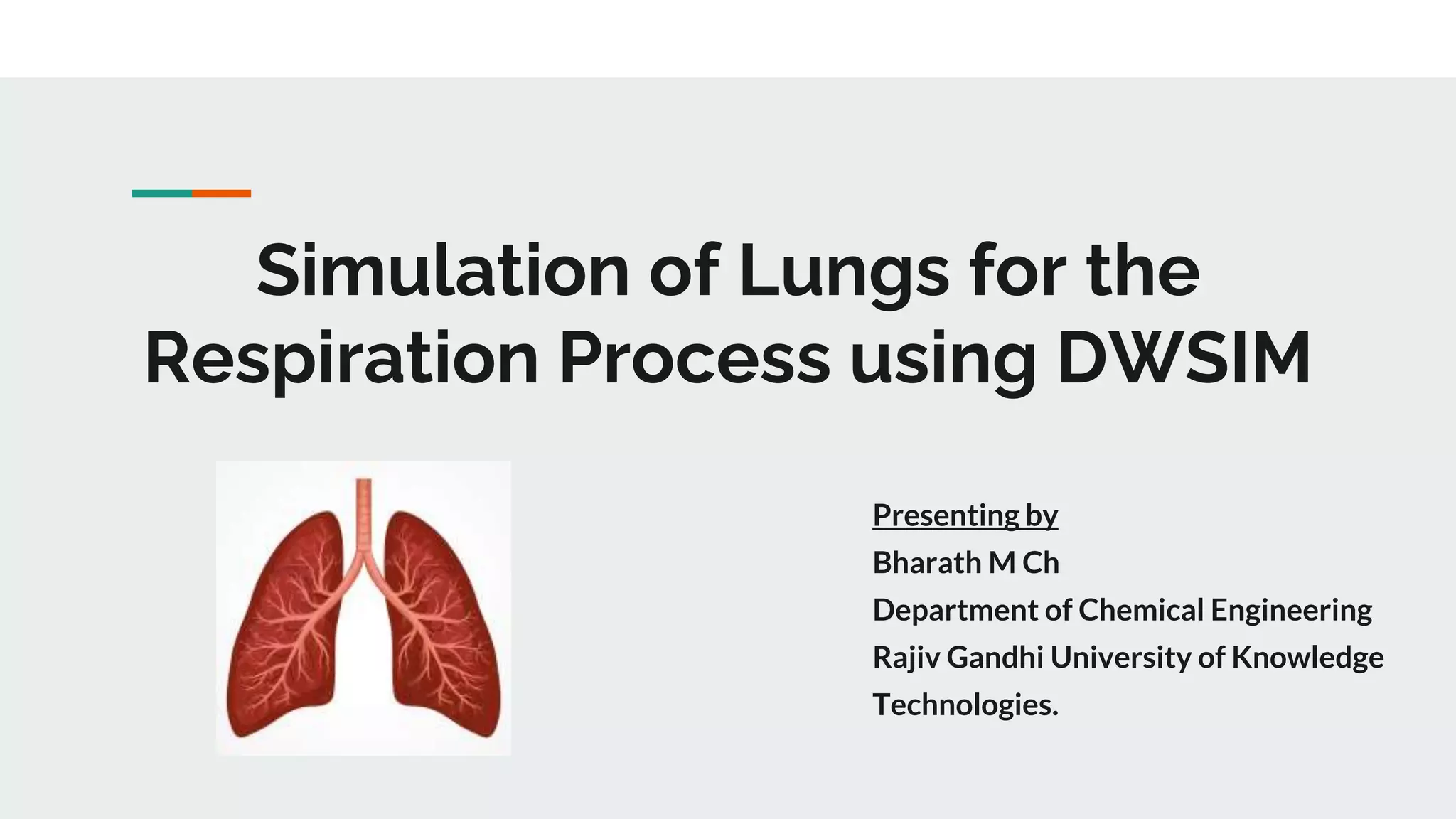 Simulation of Lungs for the Respiration Process using DWSIM | PPTX