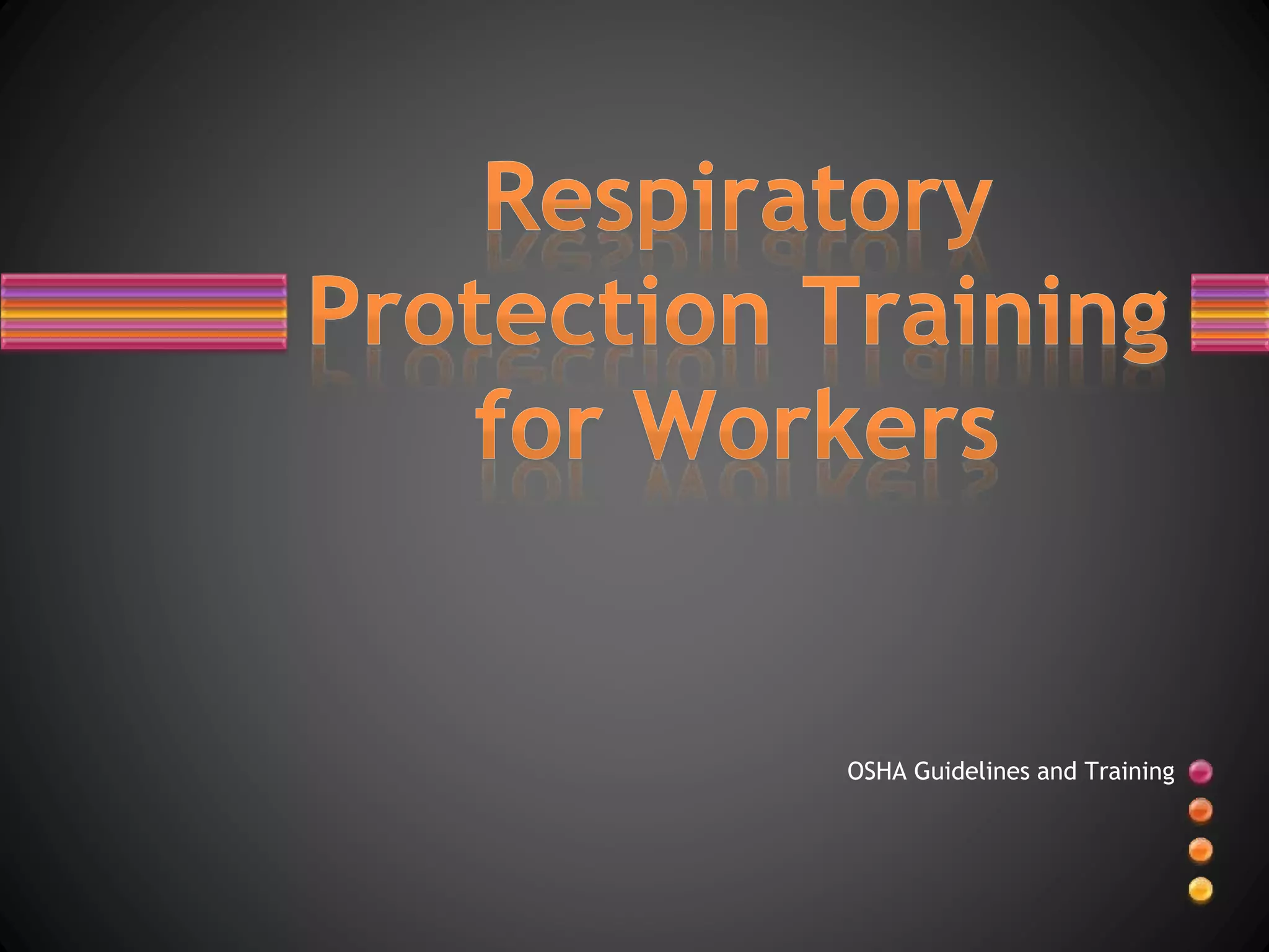Respiratory Protection Training for Workers | PPTX