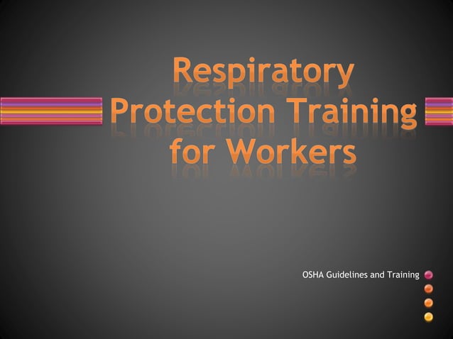 Respiratory Protection Training for Workers | PPT