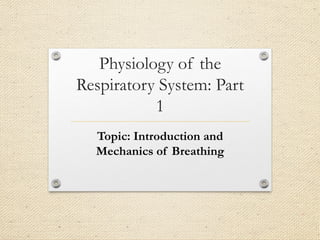 Respiratory_System_Physiology_Session1.pptx