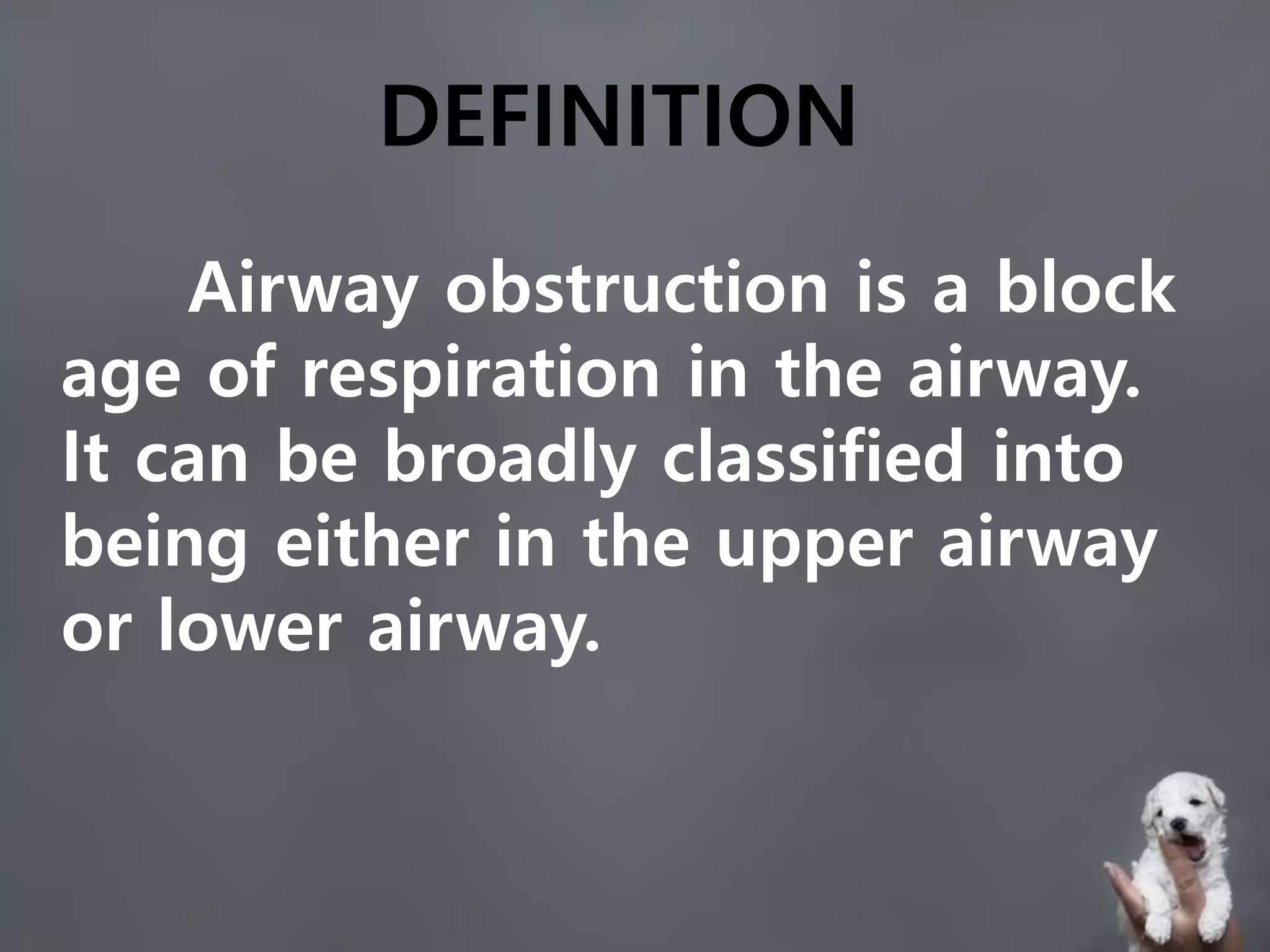 Respiratory obstruction / Airway Obstruction | PPTX