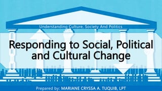 responding to Social, Political and Cultural Change | PPT
