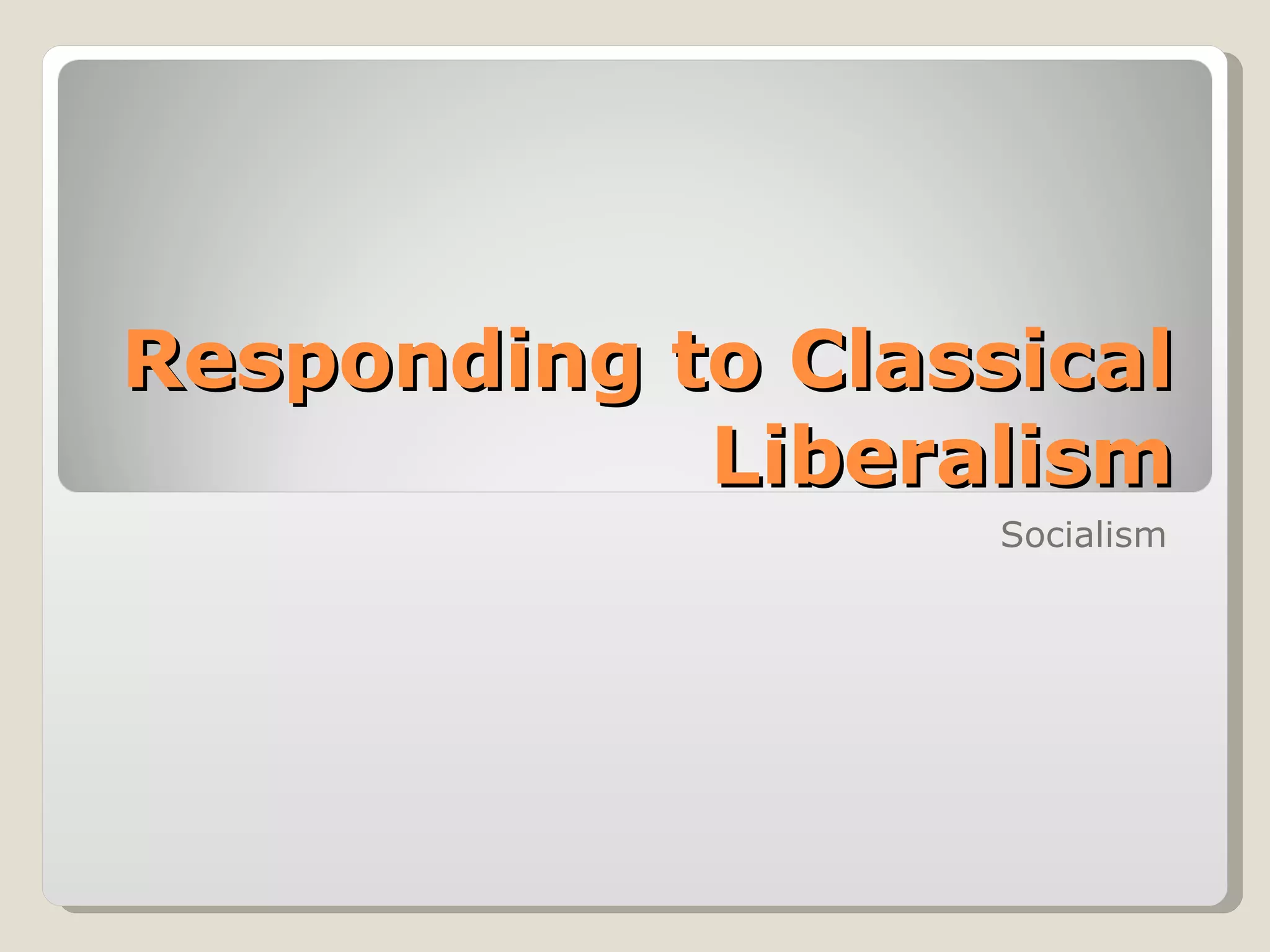 Responding To Classical Liberalism | PPT