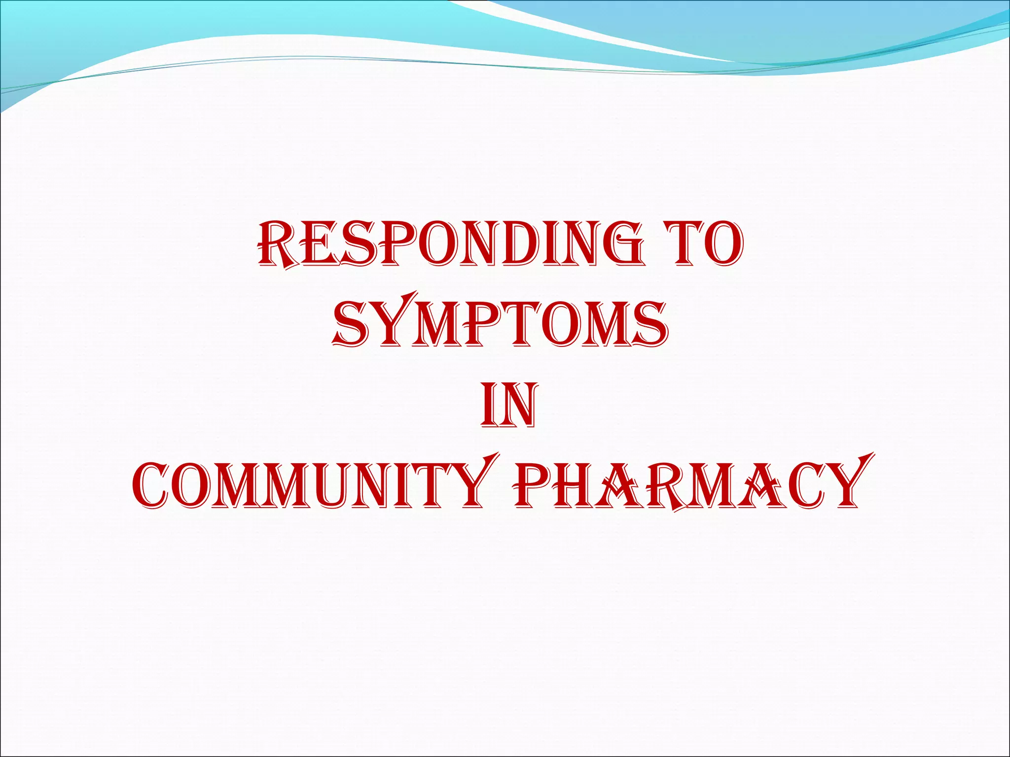 Responding to symptos lecture 1 | PPT