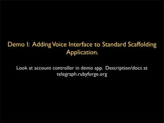 respond_to :voice - the convergence of voice and web interfaces with Rails and Asterisk | PPT