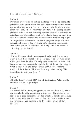 Respond to one of the followingOption 1 Criminalist Mick is .docx