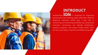 Optimizing Workflows Using Effective Response Indicators | PPT