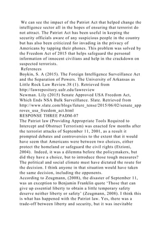 Response one PADM-07The USA Patriot Act of 2001 aims at eradicat.docx