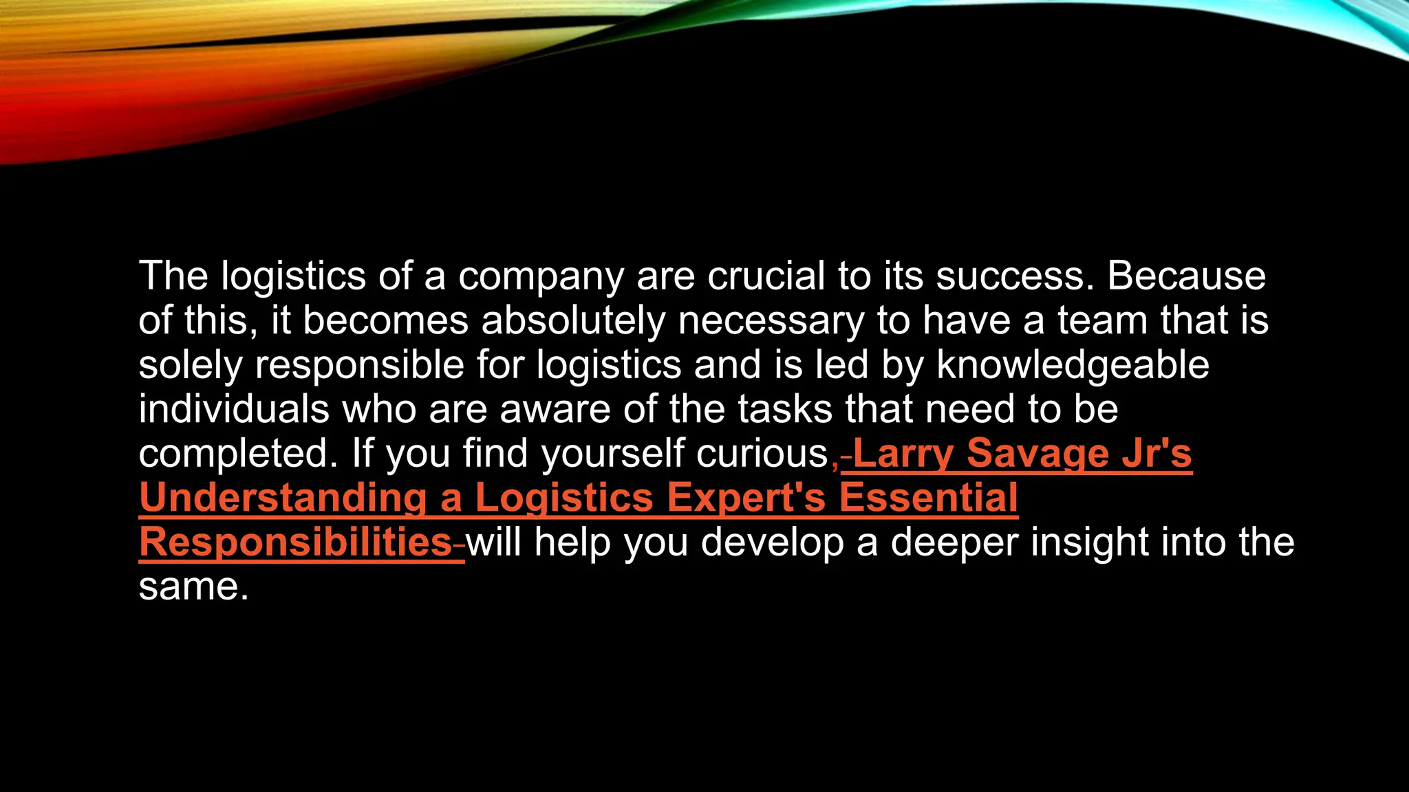 Responsibilities of a logistics expert. | PPTX