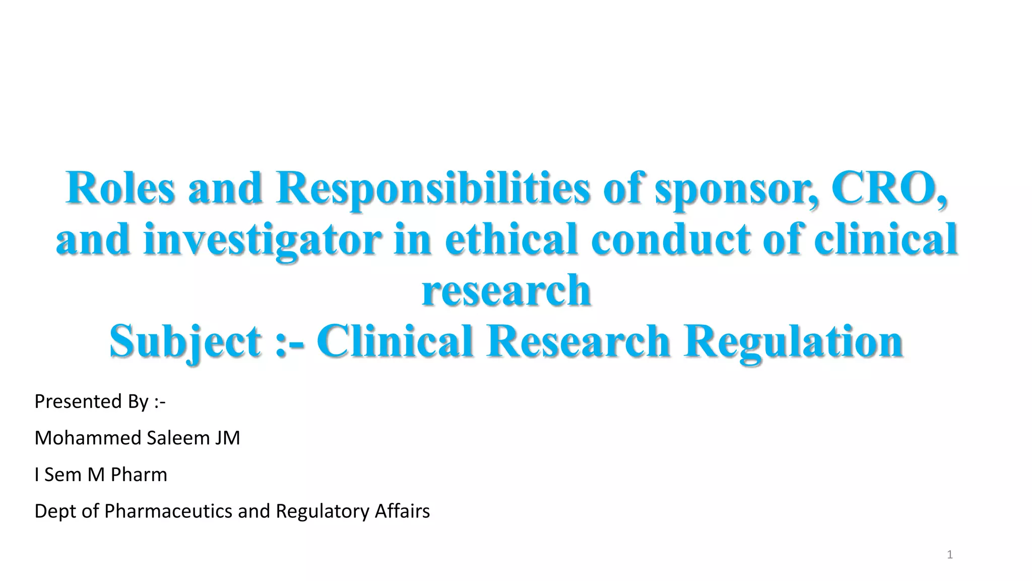 Roles and Responsibilities of sponsor, CRO, and investigator | PPTX