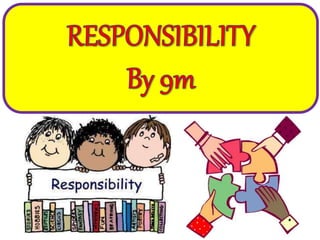 Responsibility slideshow | PPTX