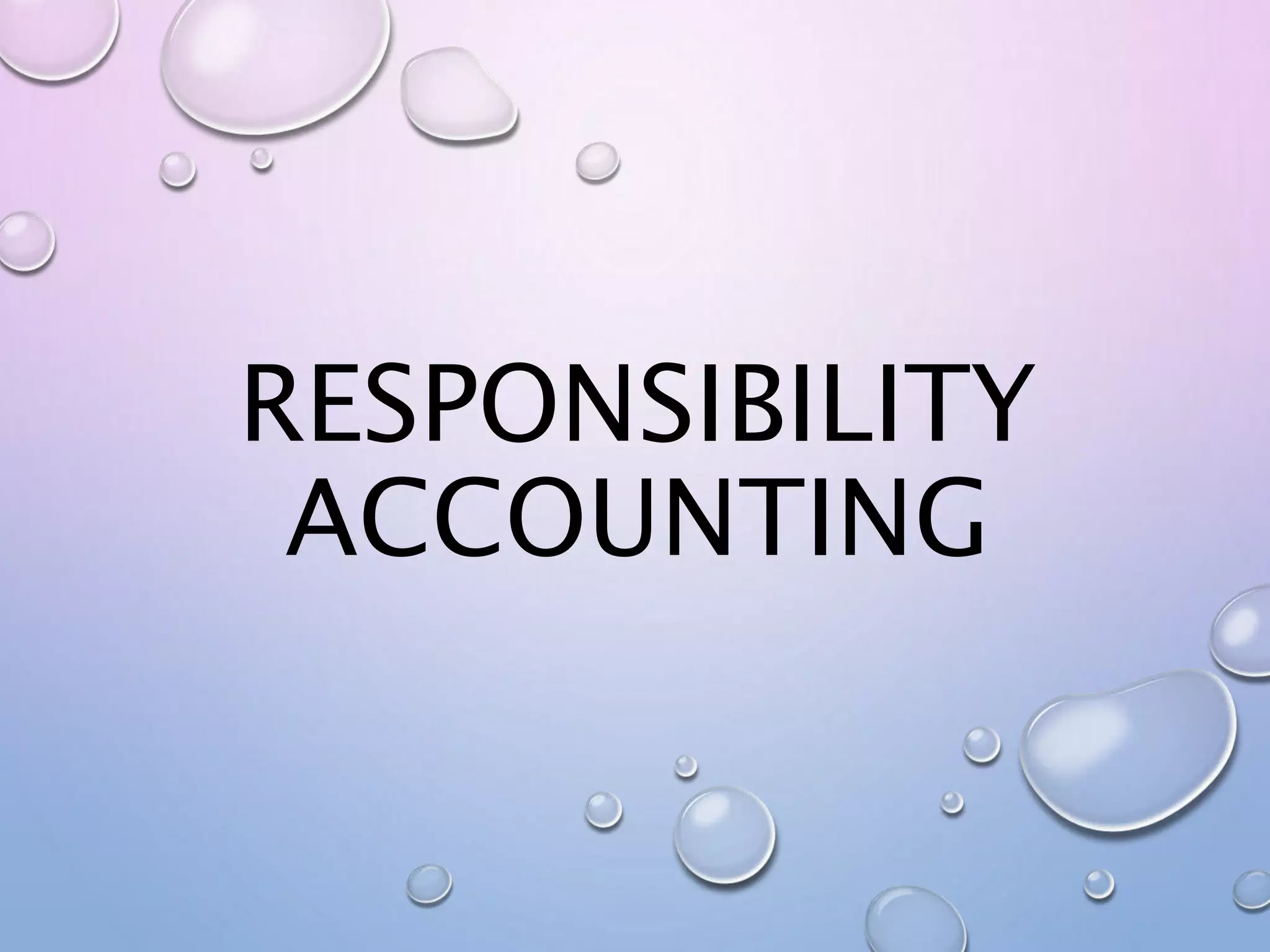 Responsibility accounting | PPTX