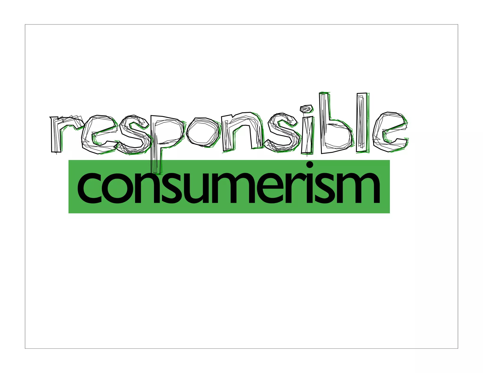 0856680 Responsible Consumerism | PDF | Business | Business and Finance