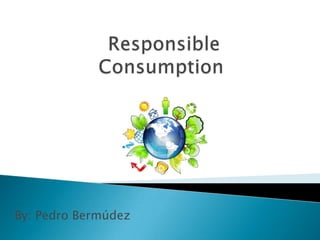 Responsible Consumption | PPTX