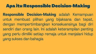 cara membuat keputusan yang bertanggung jawab (Responsible Decision).pptx
