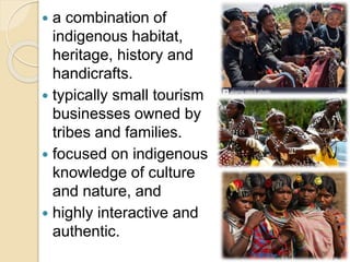 Responsible tourism and indigenous tourism by Kalyan S Patil | PPTX