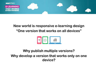 Kineo Responsive Elearning | PPT