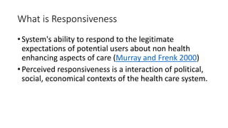 Responsiveness in Health Care | PPTX | Healthcare Industry | Industries