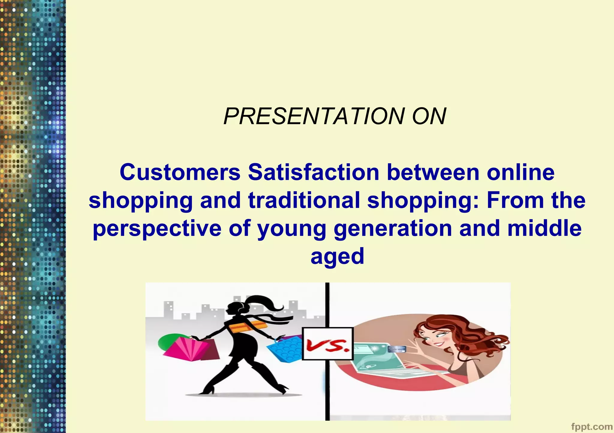 Online shopping vs traditional shopping | PPT