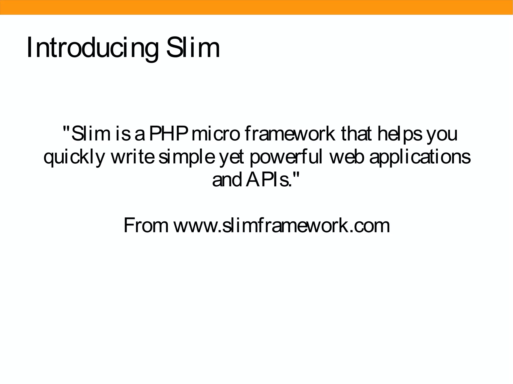 Creating Rest Applications With The Slim Micro Framework By Vikram Vaswani Ppt 5009