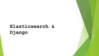 Combining Django REST framework & Elasticsearch | PPTX