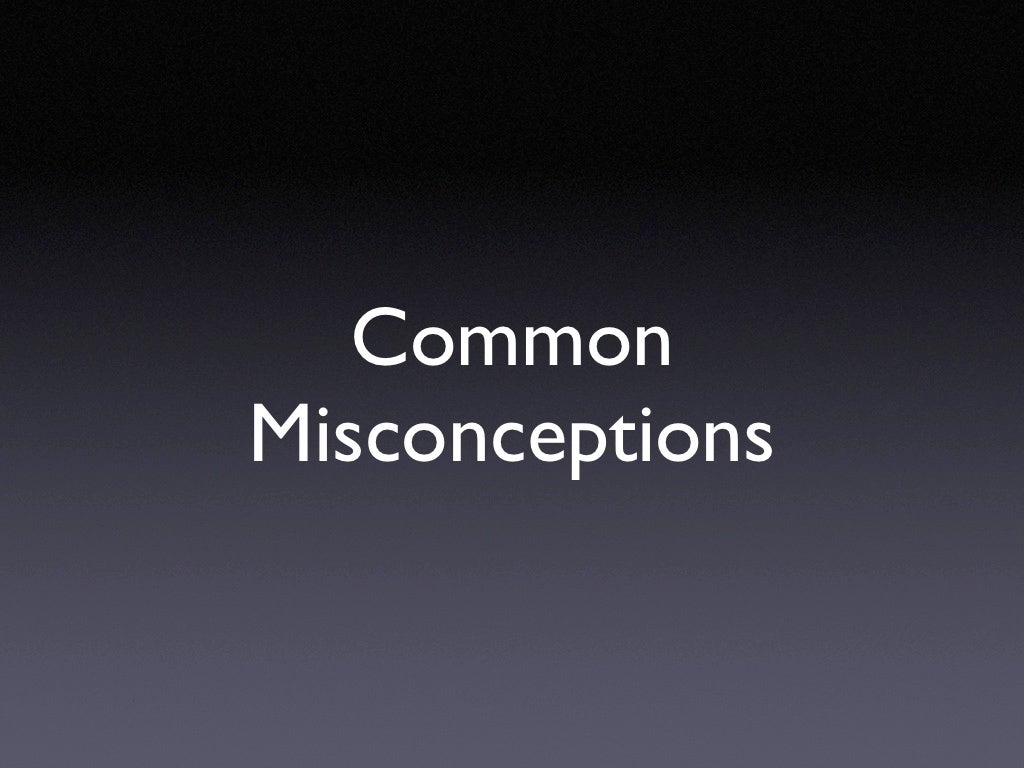 Common Misconceptions