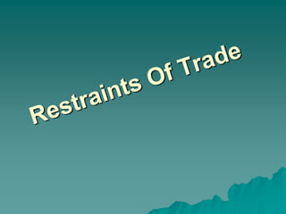 Restraint of trade - Law | PPTX