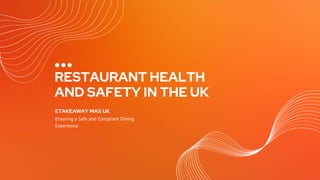 Restaurant Health and Safety in the UK.pptx