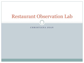 Restaurant observation lab | PPTX