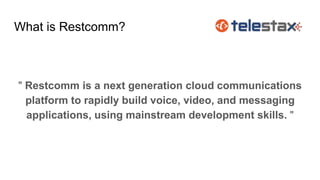 RestComm Architecture Design | PPTX | Technology & Computing